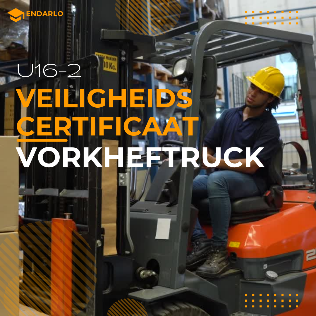 U16-2 Veiligheidscertificaat Vorkheftruck – Endarlo